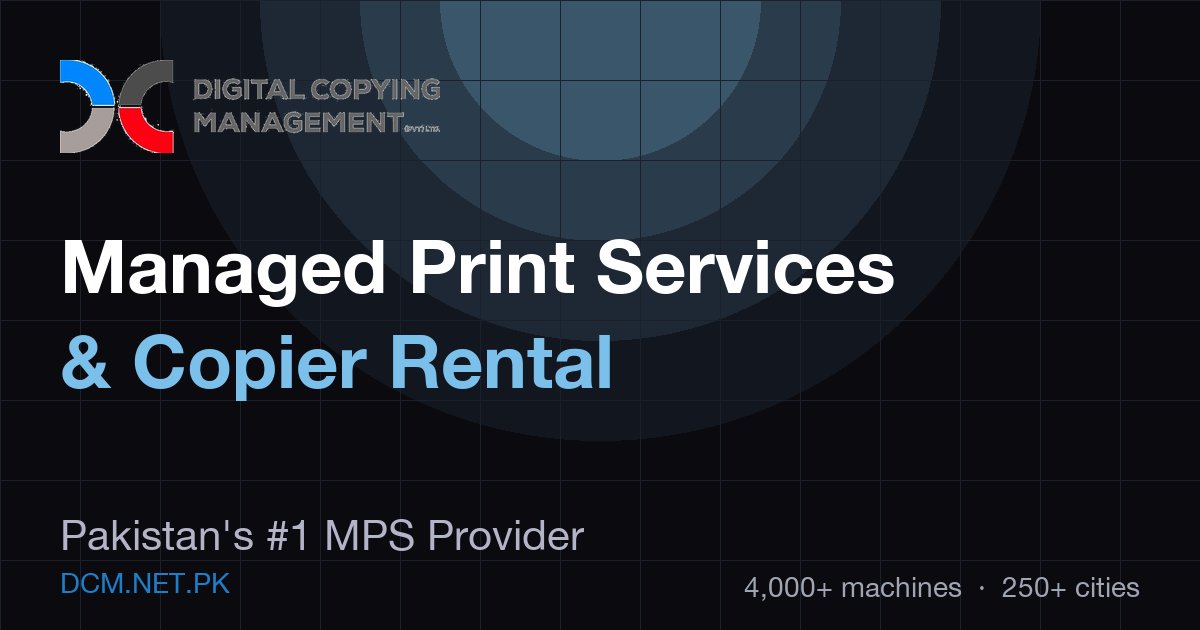 Managed Print Services & Copier Rental Pakistan | DCM